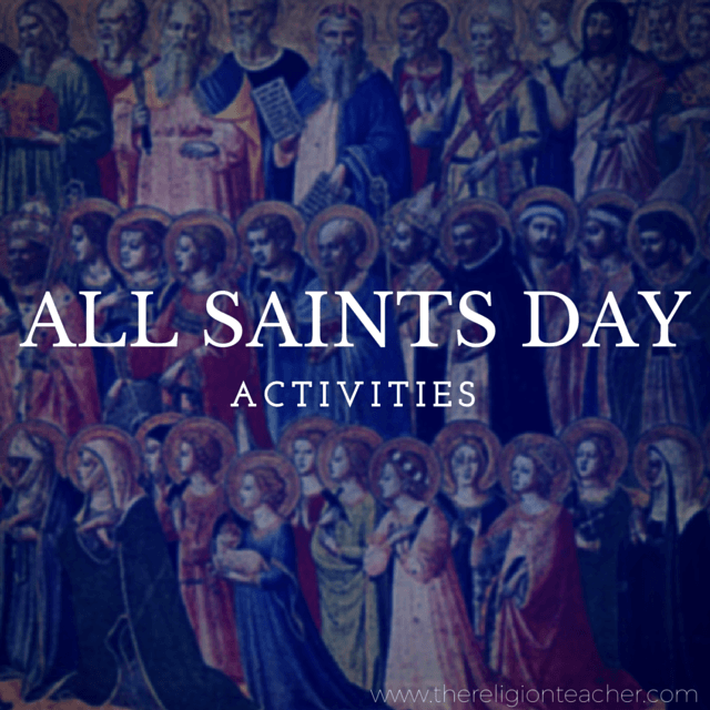 All Saints Day Activities For Children The Religion Teacher