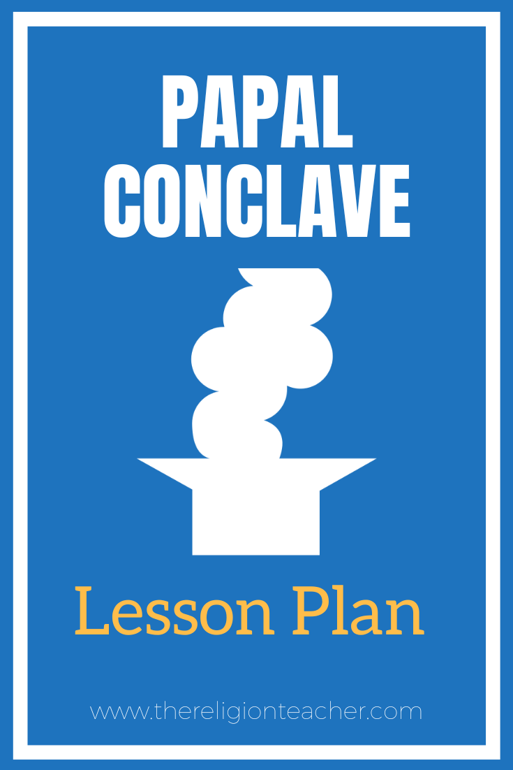 Papal Conclave Lesson Plan