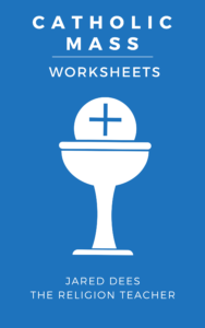 The Religion Teacher's Catholic Mass Worksheets | The Religion Teacher ...