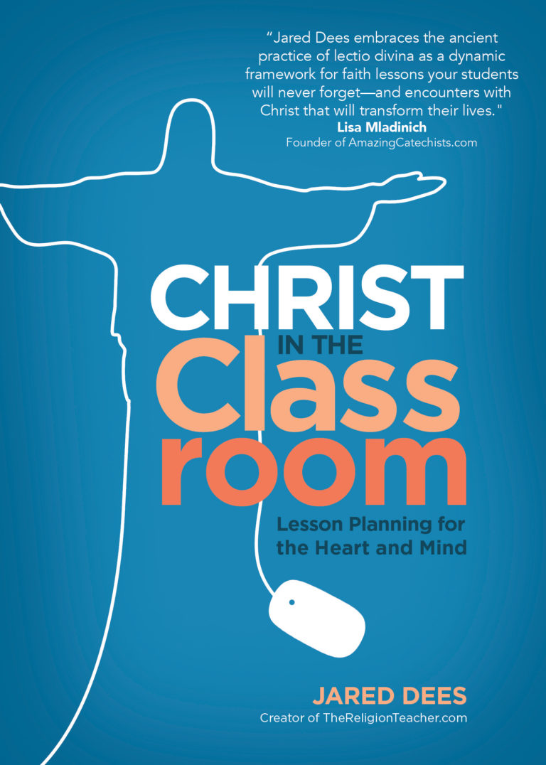 Christ in the Classroom: Lesson Planning for the Heart and Mind | The ...