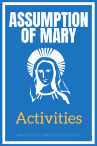 The Assumption of Mary Activities | The Religion Teacher | Catholic ...