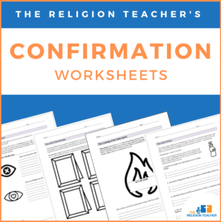 The Religion Teacher's Confirmation Worksheets | The Religion Teacher ...