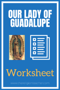 Our Lady of Guadalupe Worksheet | The Religion Teacher | Catholic ...