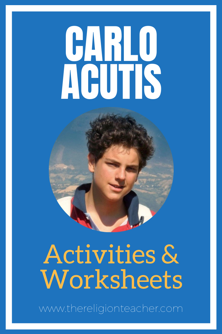 Carlo Acutis Worksheet and Activities | The Religion Teacher | Catholic ...